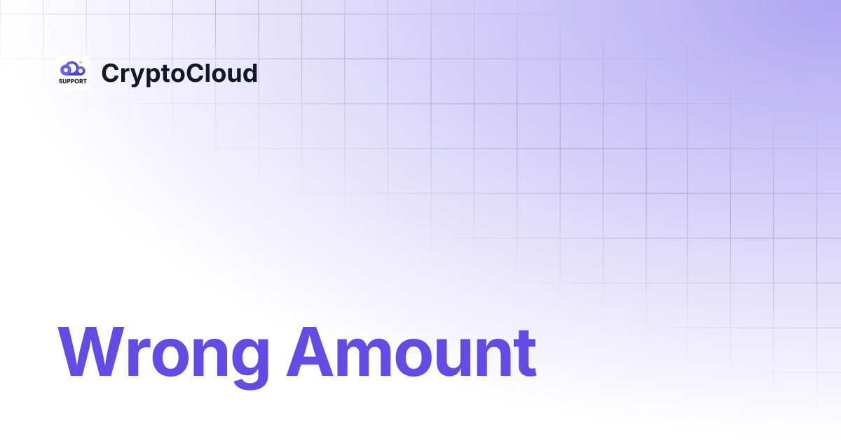 Wrong Amount | CryptoCloud